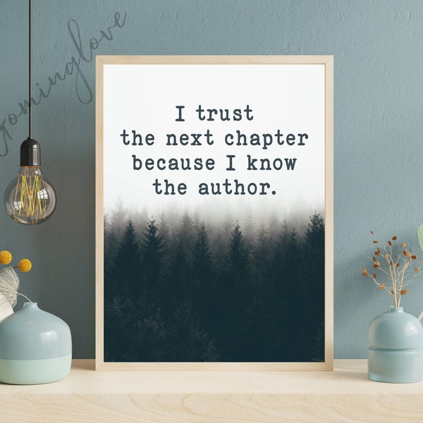 I Trust the Next Chapter Because I Know the Author Print - Etsy