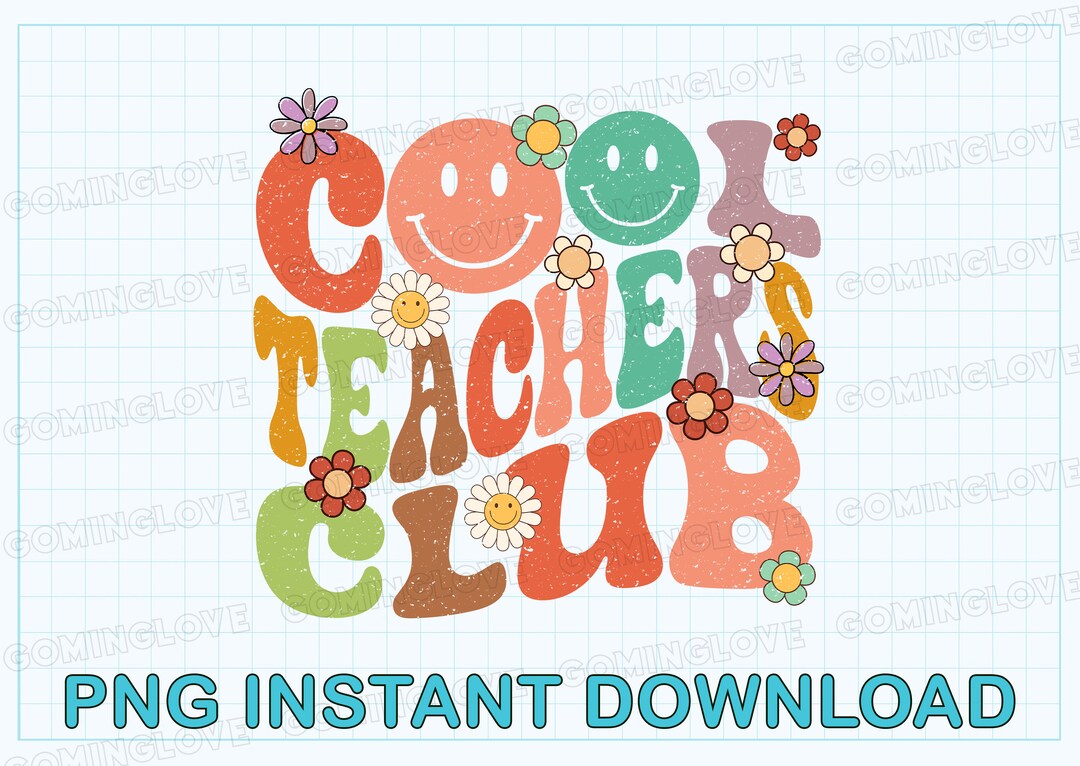 Cool Teachers Club Png, Floral Teacher PNG, Teacher Sublimation ...