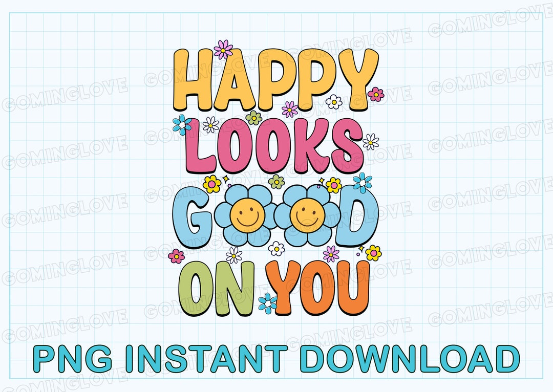 Happy Looks Good on You PNG, Retro Positive Design, Self Love Png, Boho ...