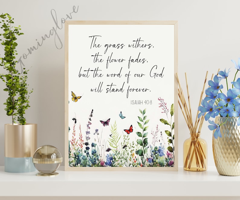 Christian Floral Wall Art, the Grass Withers, Bible Verse Print, Isaiah ...