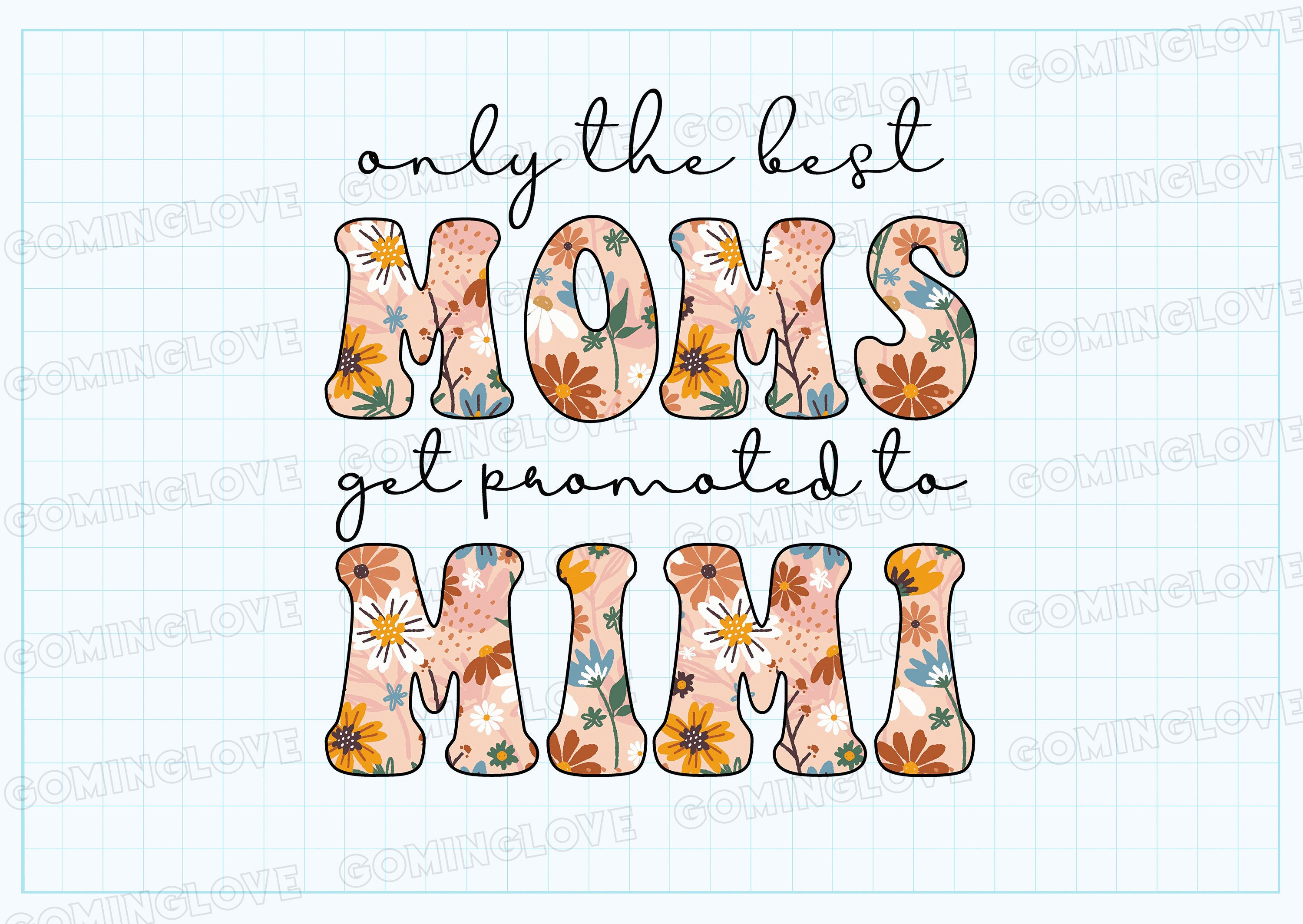 Only the Best Moms Get Promoted to Mimi PNG, Mothers Day Gift for ...