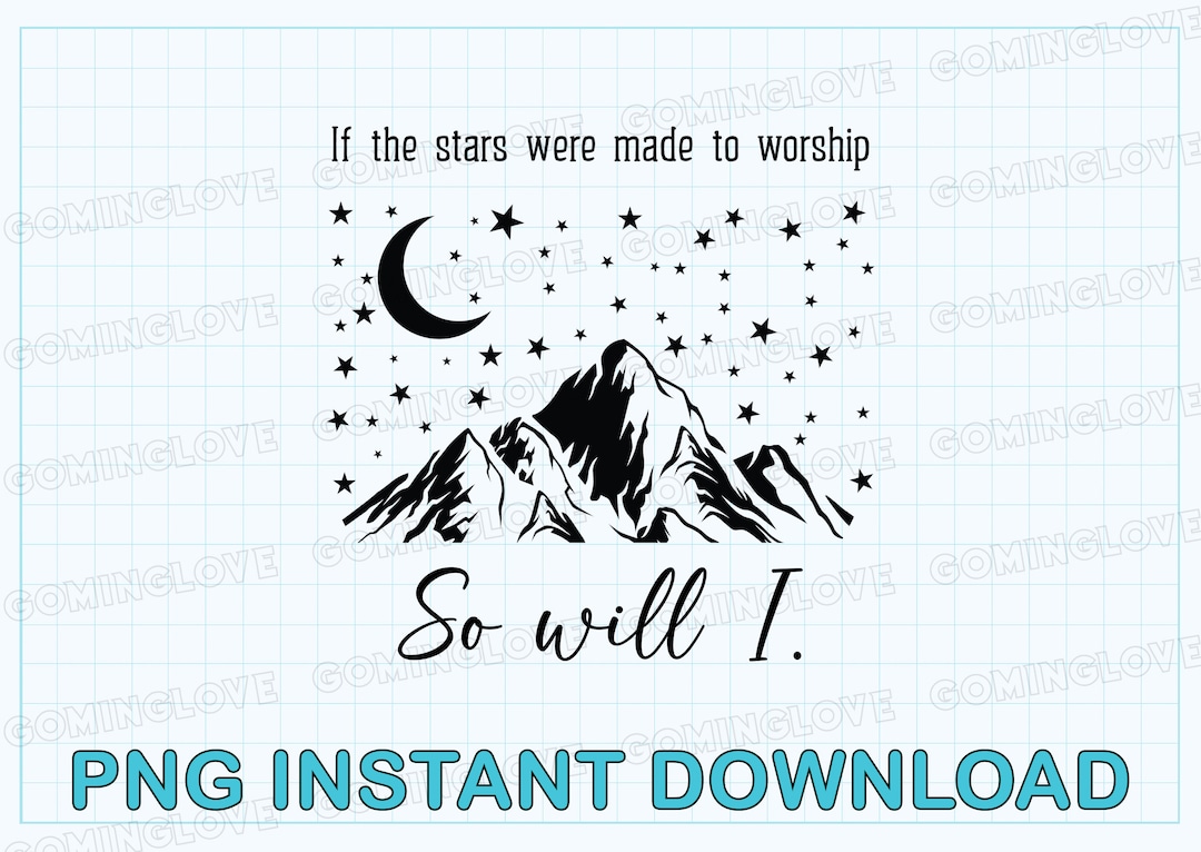 If the Stars Were Made to Worship Png, Religious Gift, Bible Verse Png ...
