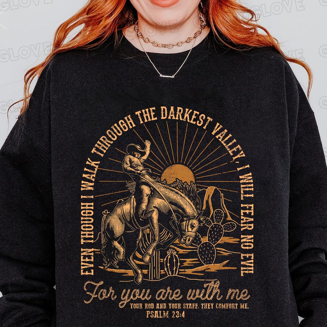 Even Though I Walk Through the Darkest Valley Bible Verse T-shirt ...
