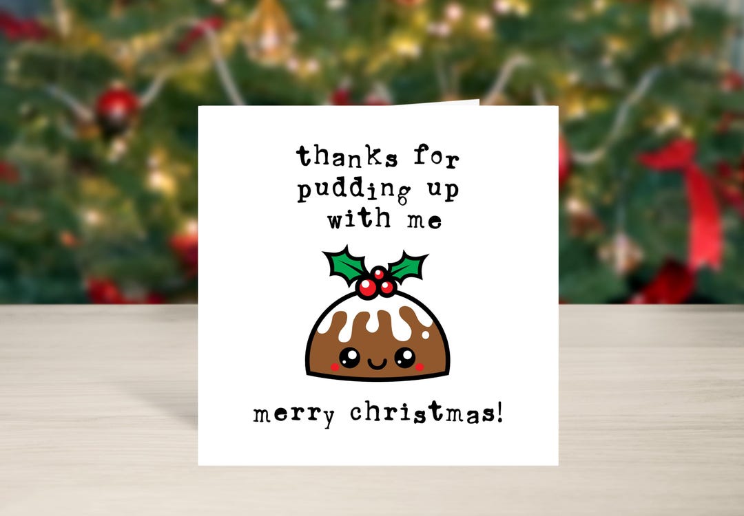 Thanks for Pudding up With Me Card, Funny Christmas Card, Christmas ...