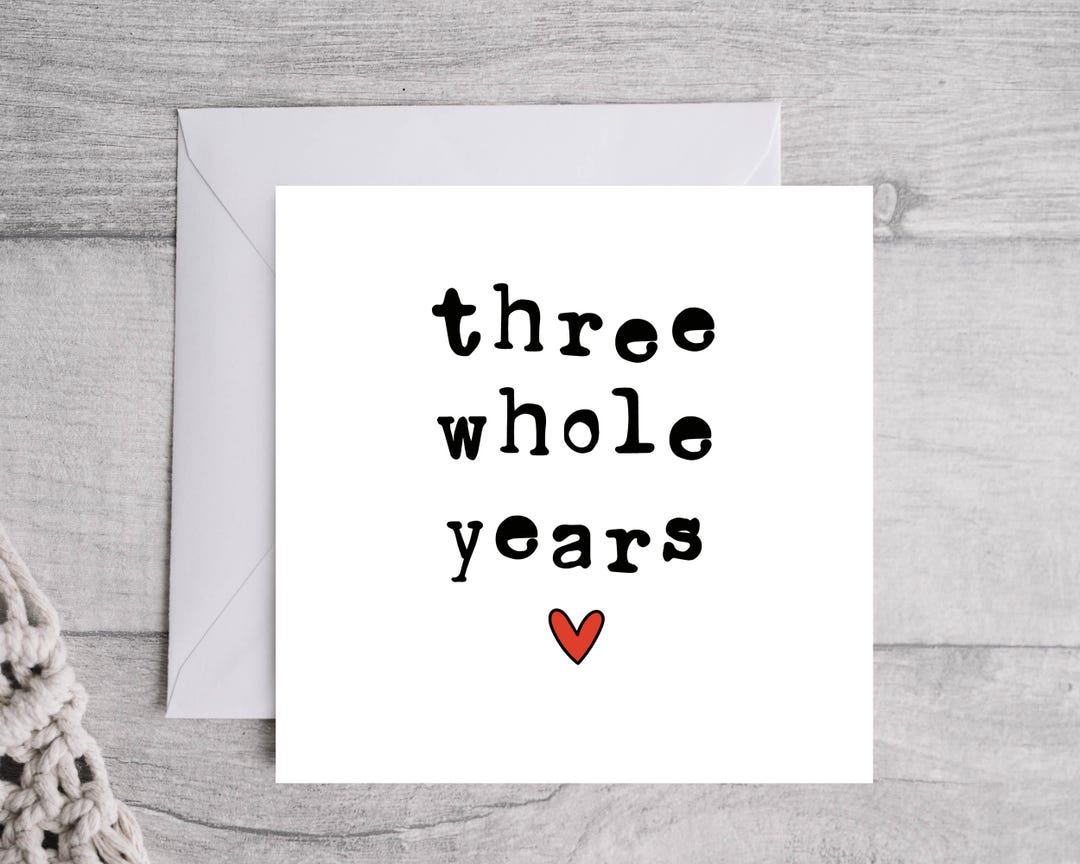 Three Whole Years Anniversary Card 3rd Anniversary Card 3 Year ...