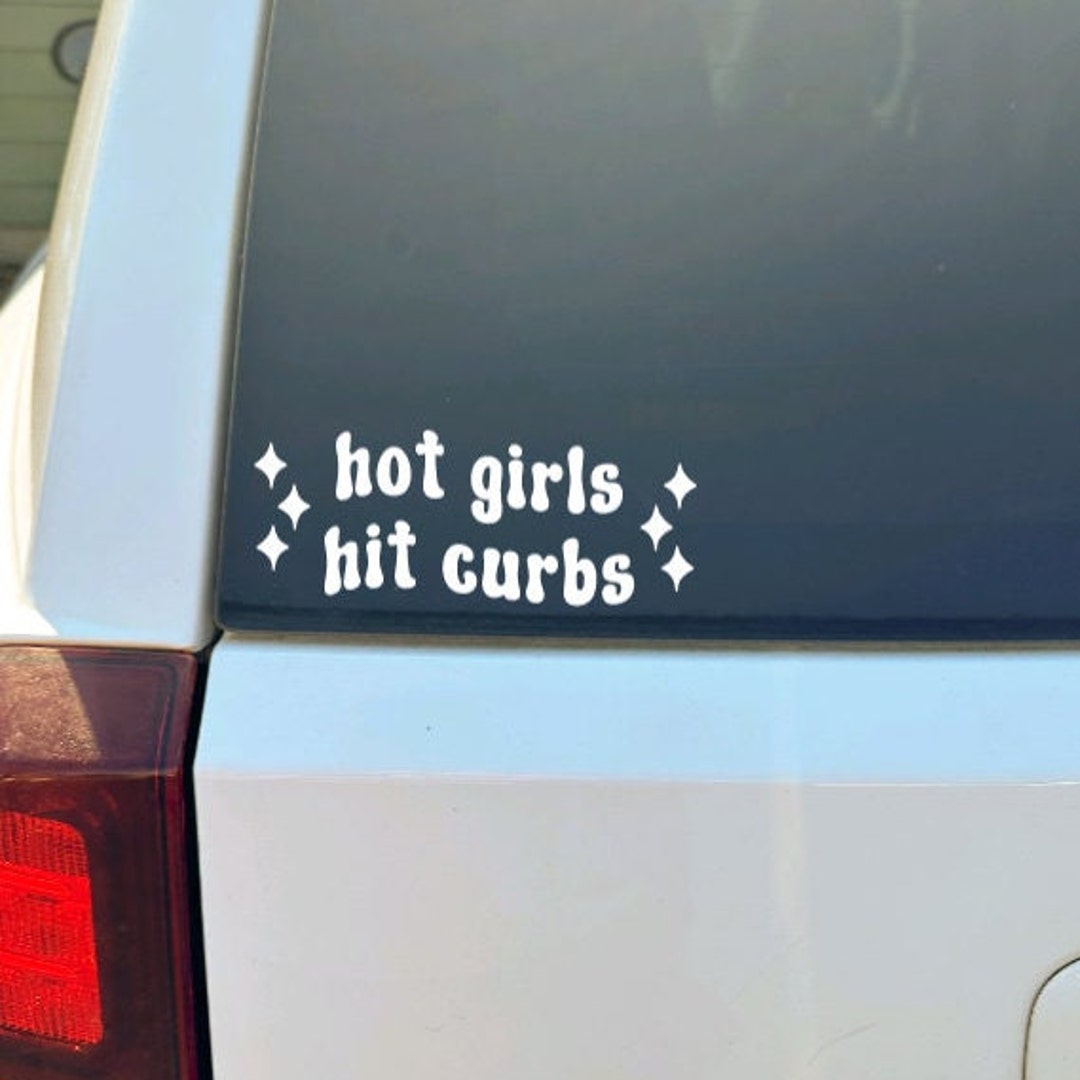 Hot Girls Hit Curbs Vinyl Decal, Car Laptop Sticker - Etsy