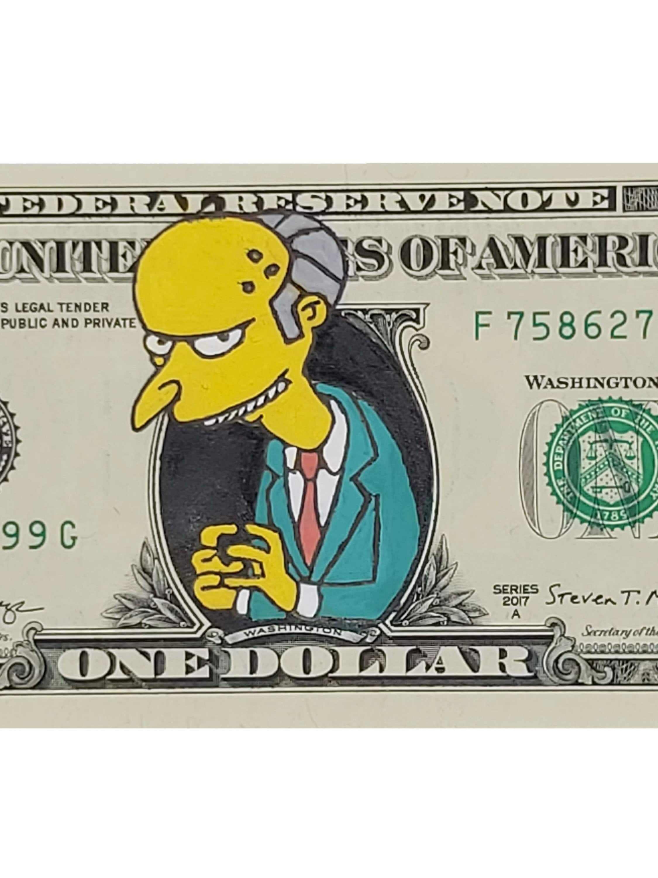Mr. Burns - the Simpsons Dollar I Dollar Art I on a Real Dollar ...
