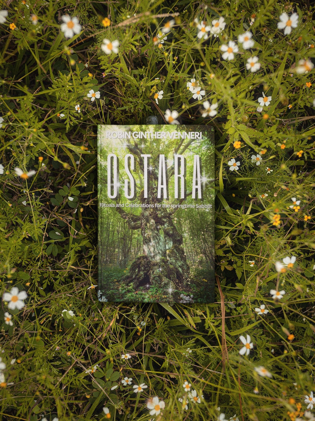 Ostara: A Book of Rituals and Celebrations for the Springtime Sabbat ...
