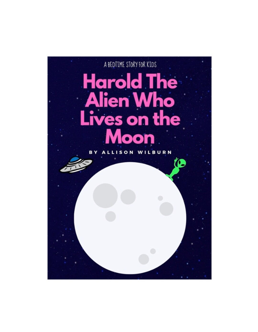 Harold the Alien Who Lives on the Moon | Book for Children Ages 4-8 ...