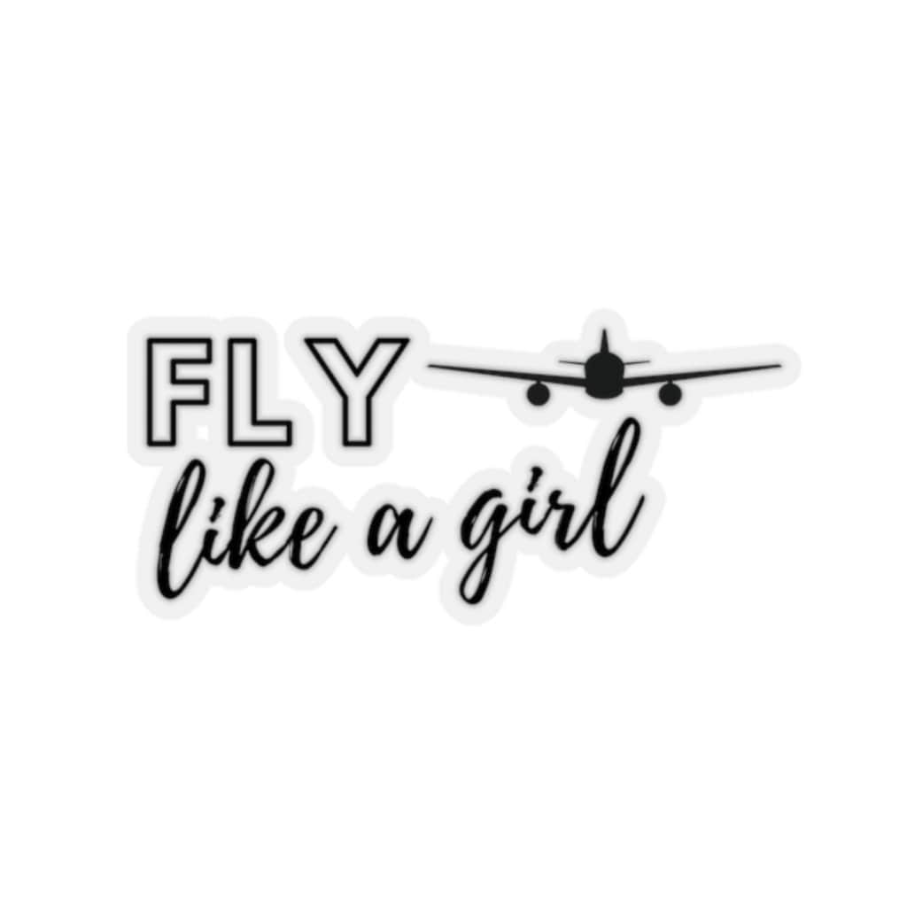 Pilot Stickers, Fly Like a Girl Sticker, Aviation Stickers, Girls in ...