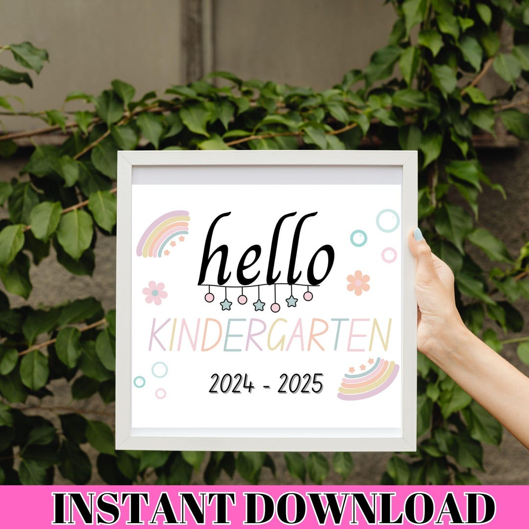 First Day of Kindergarten Signs Printable 2024-25 First Day of School ...