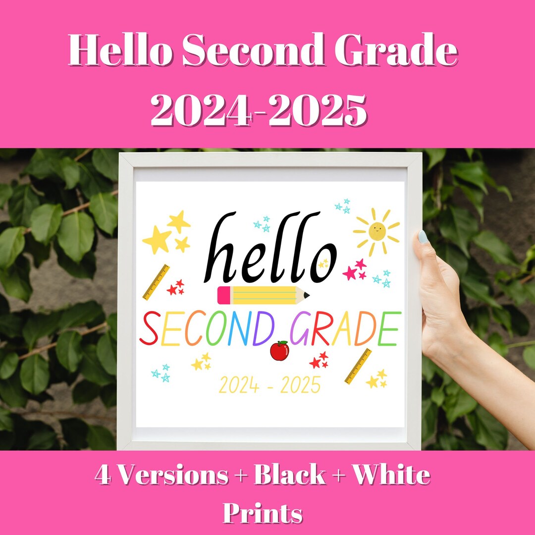 Second Grade 2024-25 Sign First Day of School Signs Hello Second Grade ...