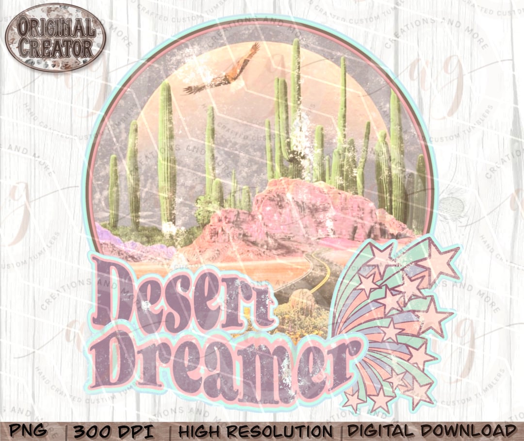Western Desert Dreamer Png | Dreamer Png Sublimation Png Design ...
