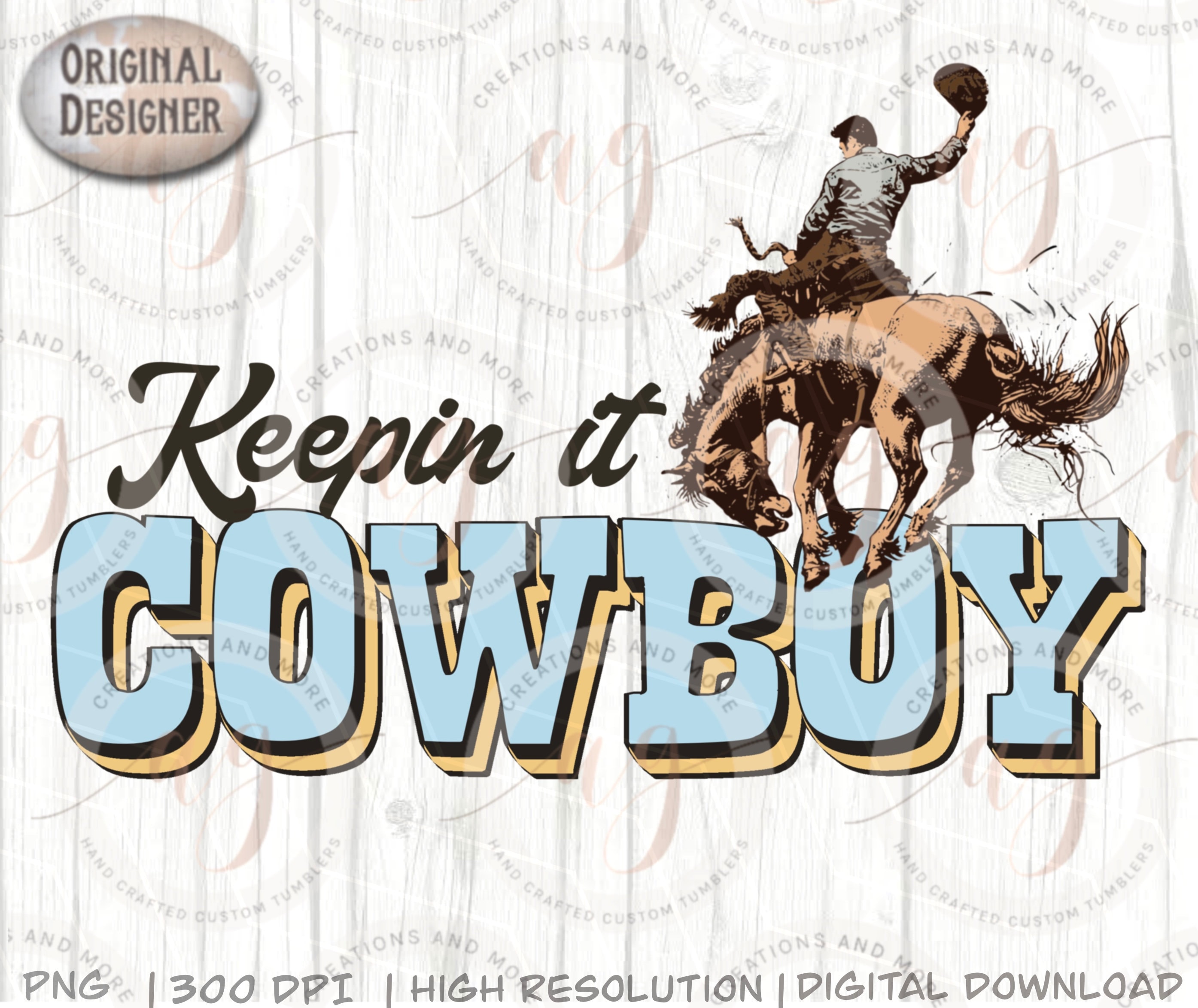 Western Png Cowboy Png Keepin It Cowboy Png Western Rodeo - Etsy