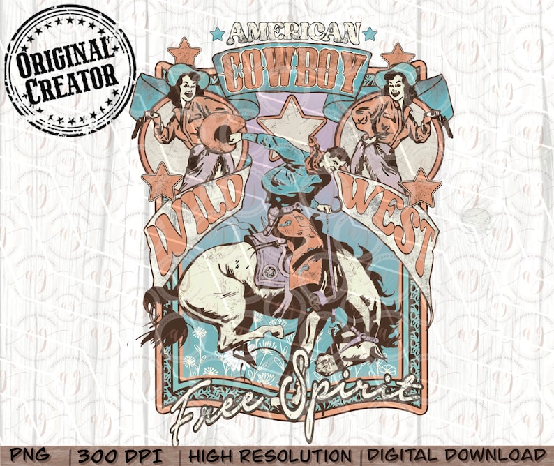 Western Png Vintage Rodeo Wild West Free Spirit Png | Sublimation Png ...