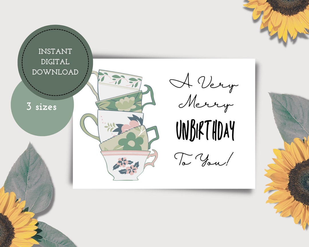 Happy Unbirthday Printable Card — Alice in Wonderland — Digital ...