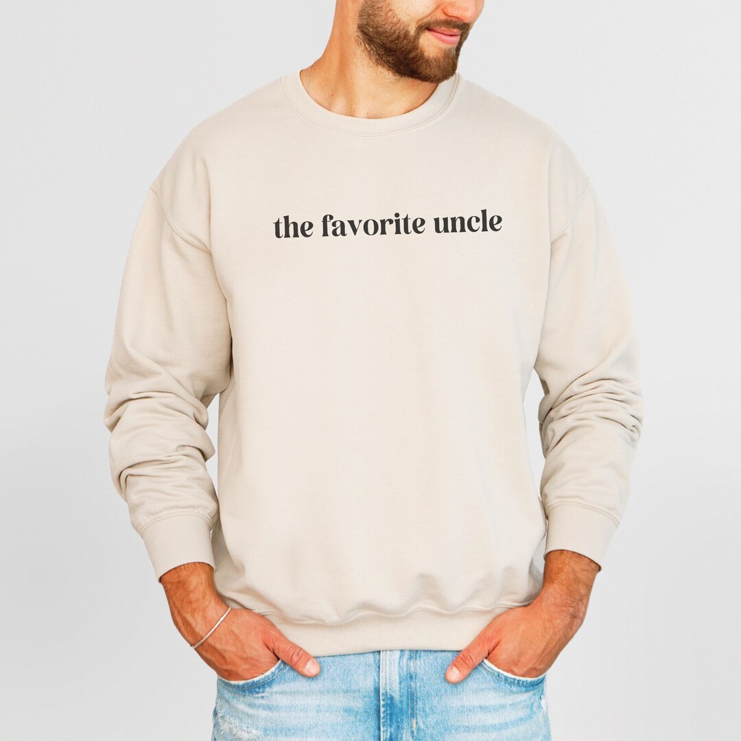 The Favorite Uncle Sweatshirt, Cool Uncle Sweatshirt, Gift for Uncle ...