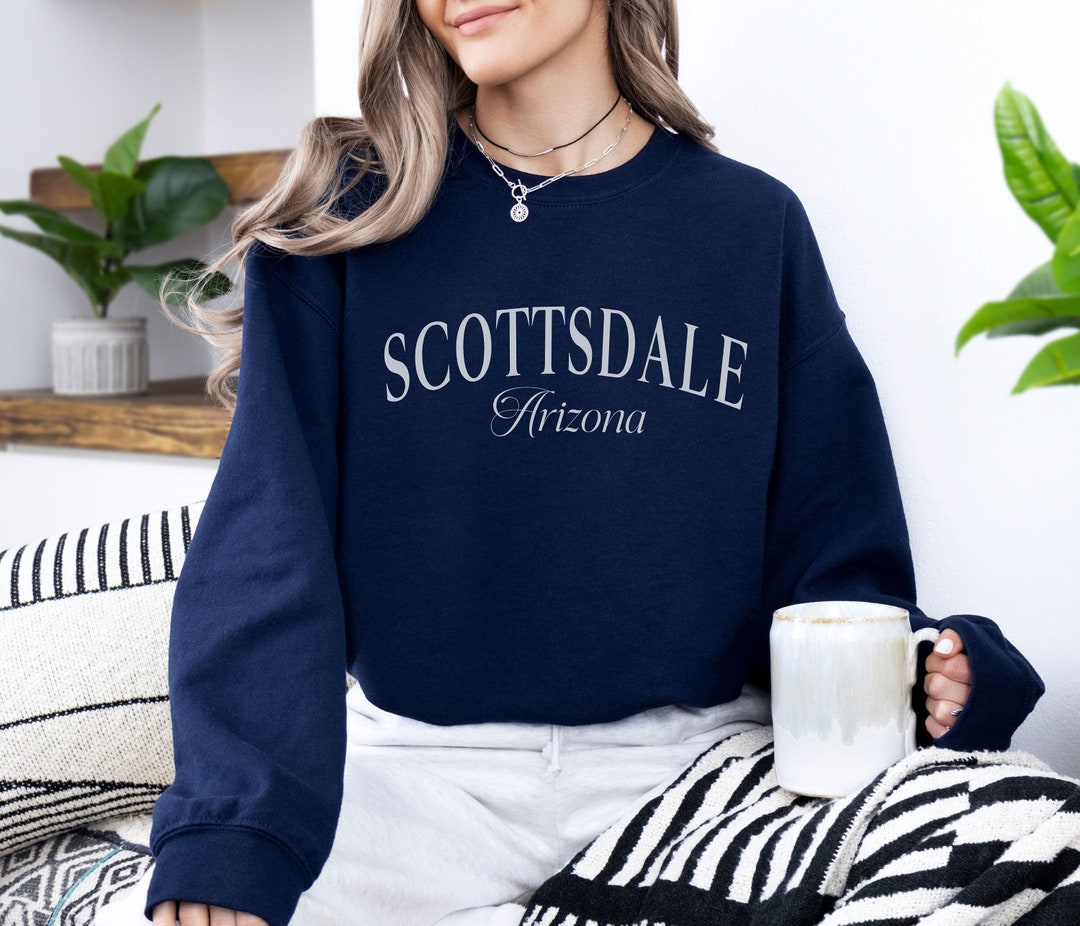 Scottsdale Sweatshirt, Arizona Sweater, Travel Destination Graphic ...