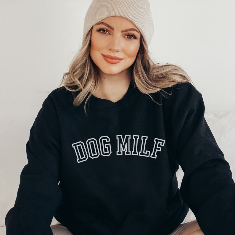 Dog Mom Sweatshirt, Dog MILF Sweatshirt, Dog Mama Shirt, Future Dog ...