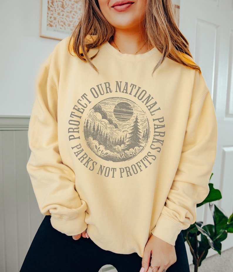 Vintage Protect Our National Parks Sweatshirt, Parks Over Profit ...