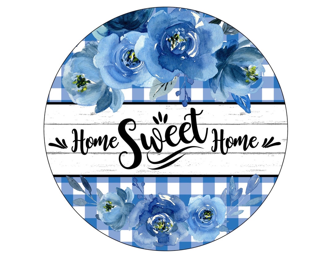 Blue Floral Welcome Sign, Home Sweet Home Sign, Blue Collector, Blue ...