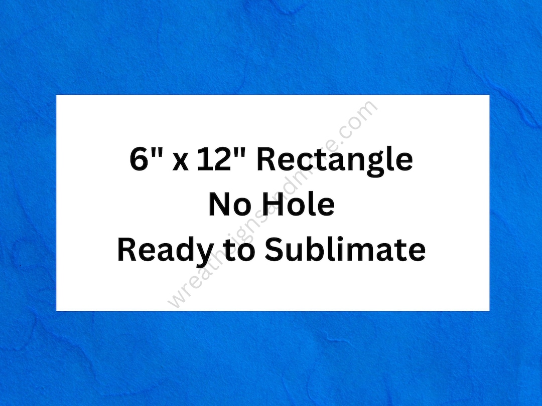 Sublimation Blank, White Rectangle Blank, 6" X 12" Rectangle Blank ...