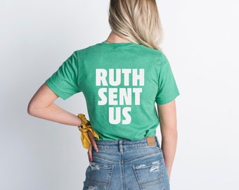 Ruth Sent Us Shirt - Etsy