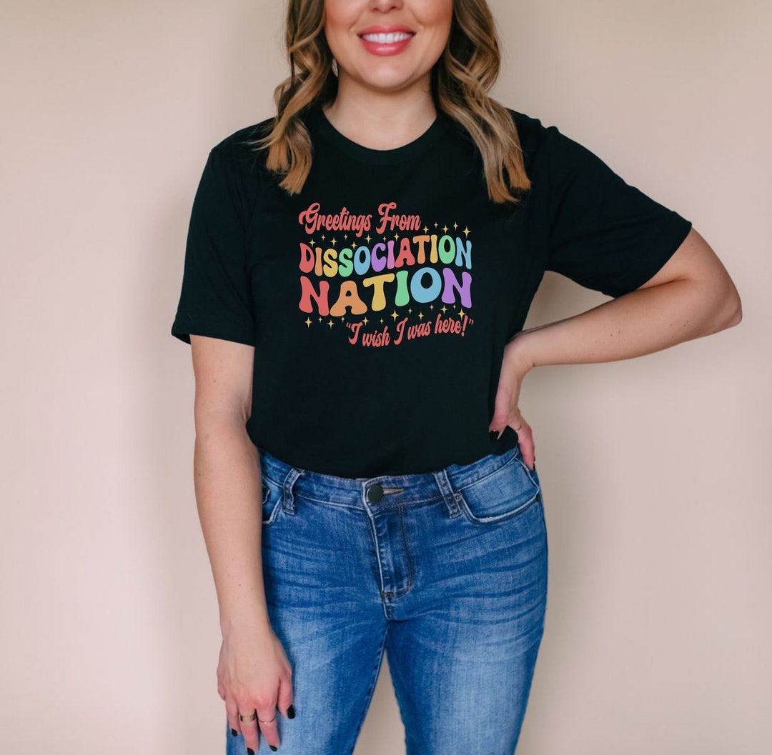 Dissociation Nation Shirt, Dissociating, Funny ADHD T Shirt, Retro BPD ...