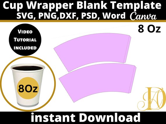 8 Oz Cup Wrapper Template Png Svg Dxf Eps Pdf Psd Ai - Etsy