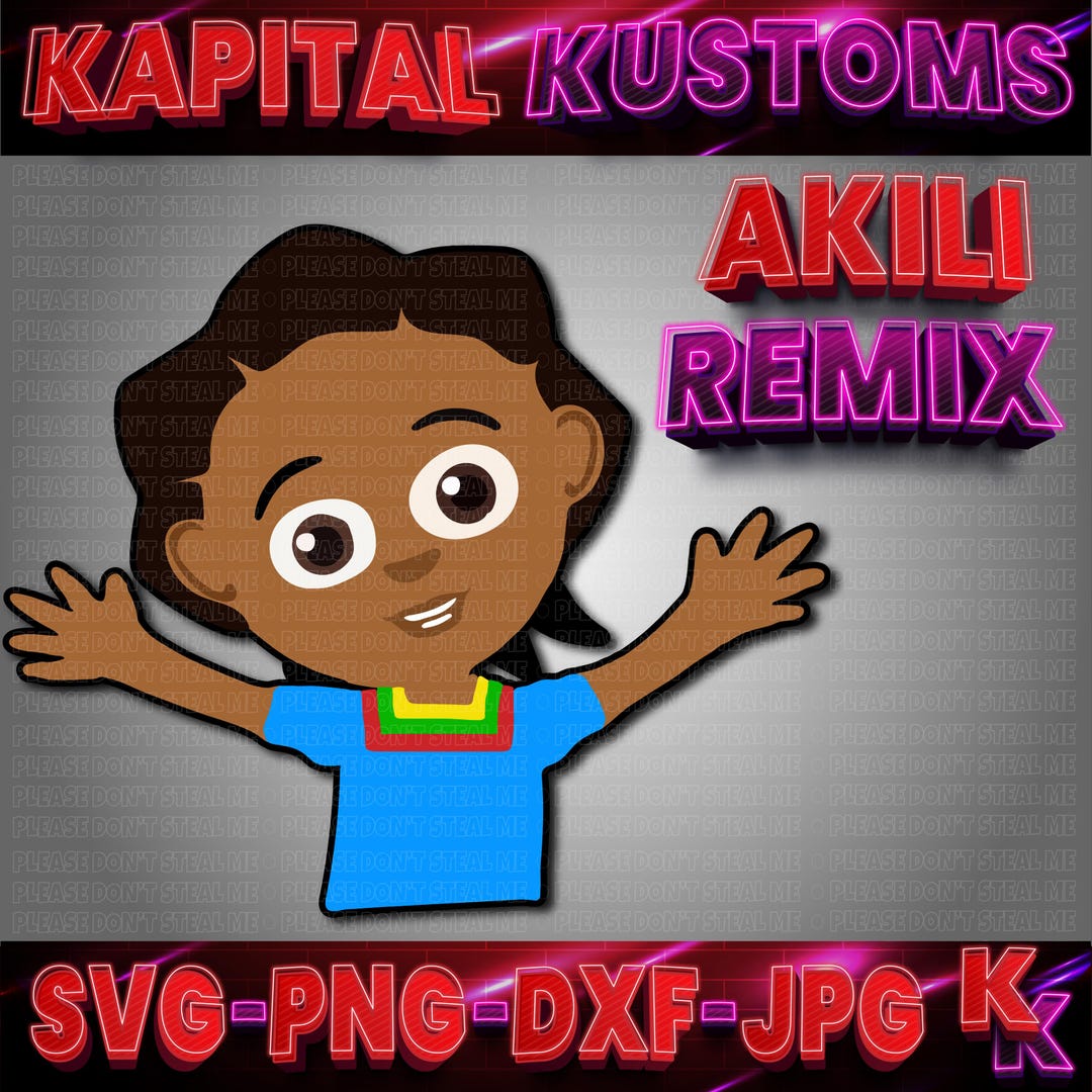 Akili Remix - High Quality, Svg, Png, Jpg, Dxf - Digital Download and ...