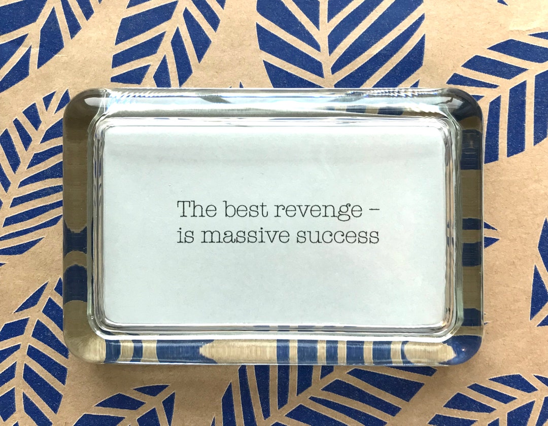 Quote the Best Revenge is Massive Success Handcrafted Glass ...