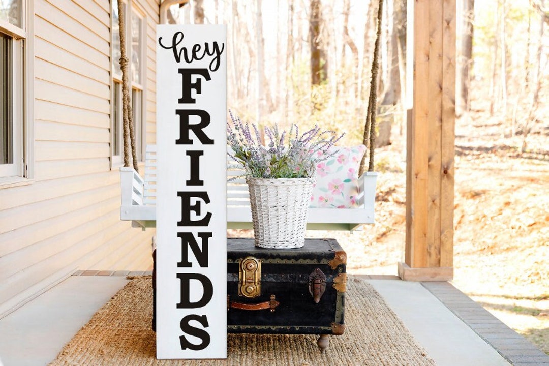 Hey Friends Porch Sign, Welcome Sign, Welcome Sign for Front Porch ...