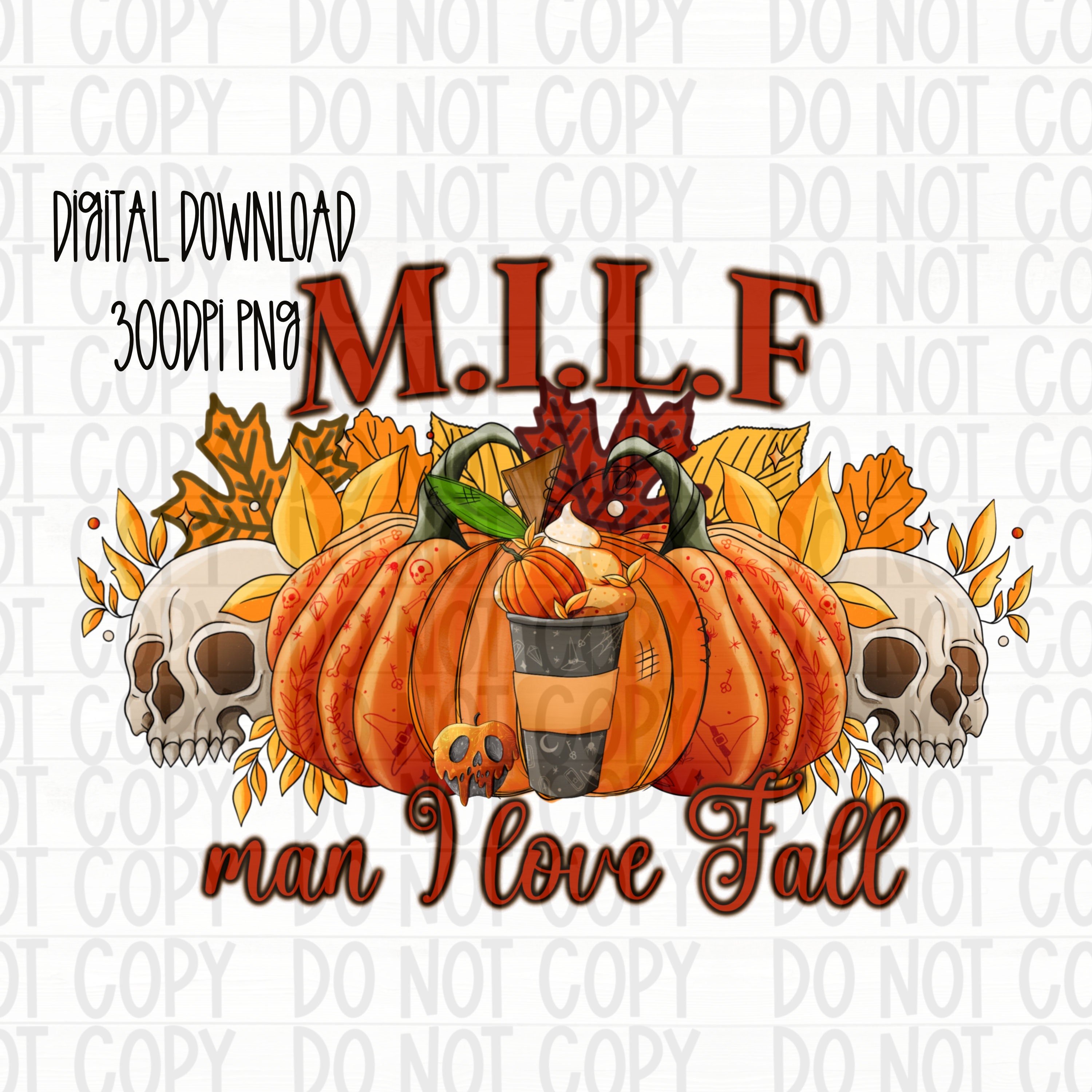 MILF Man I Love Fall.digital.png Pumpkin.fall Leaves.fall.skulls. Milf ...