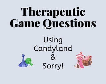Child Therapy Game Questions Download for Use With Candyland and Sorry ...