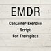 EMDR Therapist Resource Tool - Container Exercise Script - Etsy