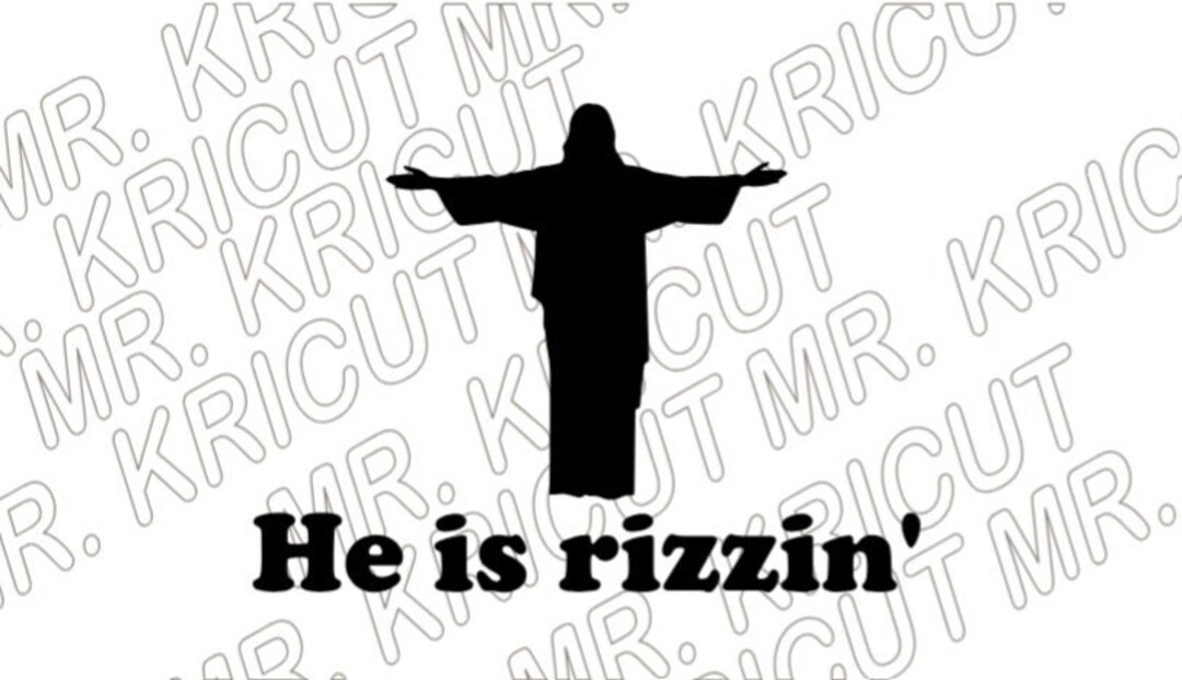Digital File " He is Rizzin' " Customizable for Cricut and Iron-on ...
