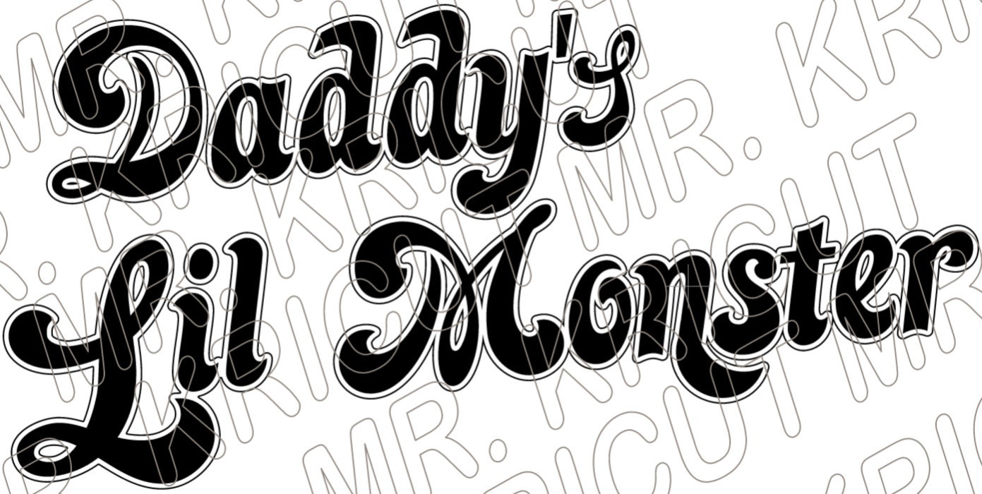 Digital File " Daddy's Lil Monster " Customizable for Cricut and Iron ...