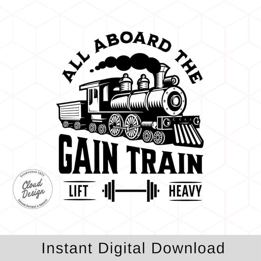 Workout Digital Download, All Aboard the Gain Train PNG & SVG ...