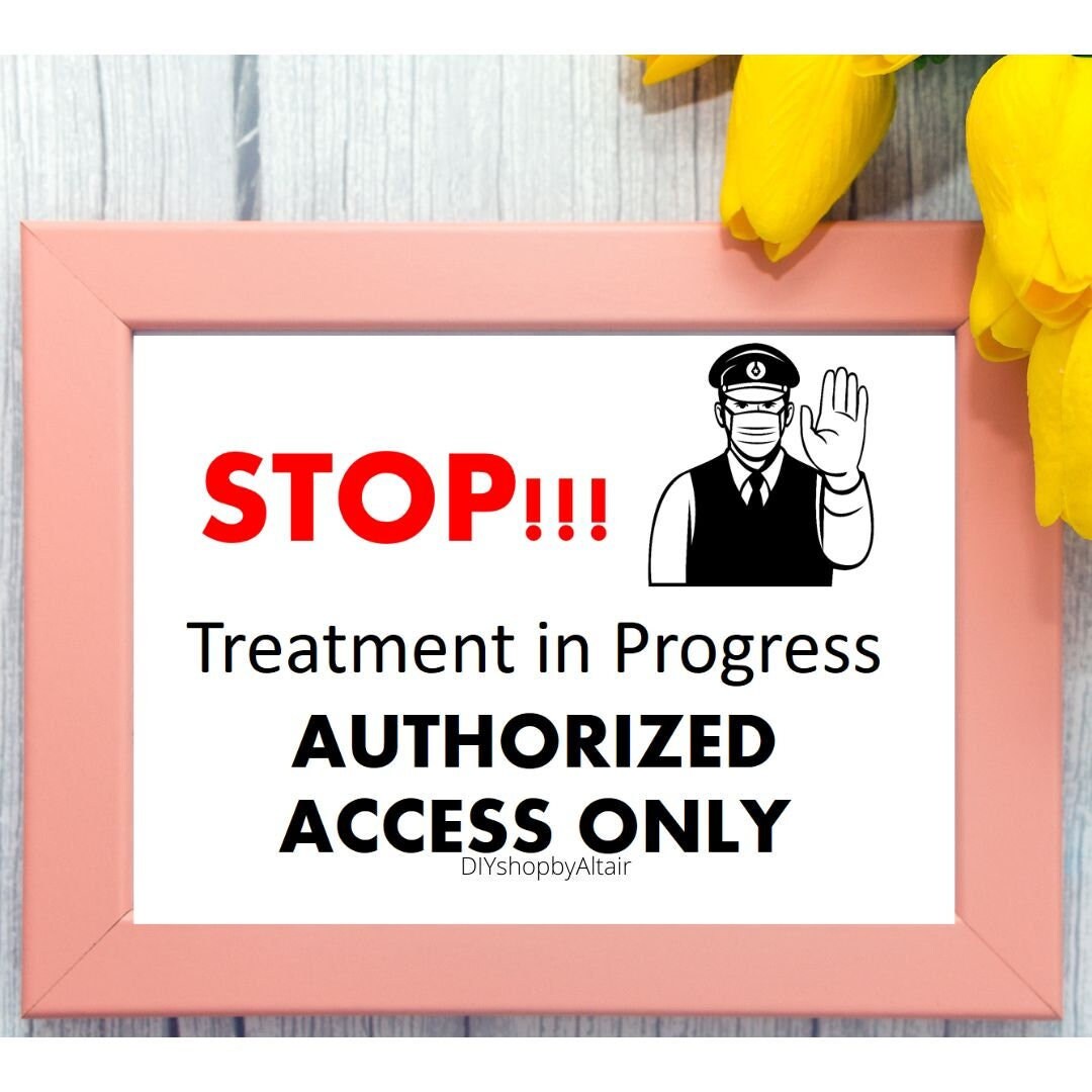 Printable Treatment in Progress Sign, Stop / Warning / Treatment in ...