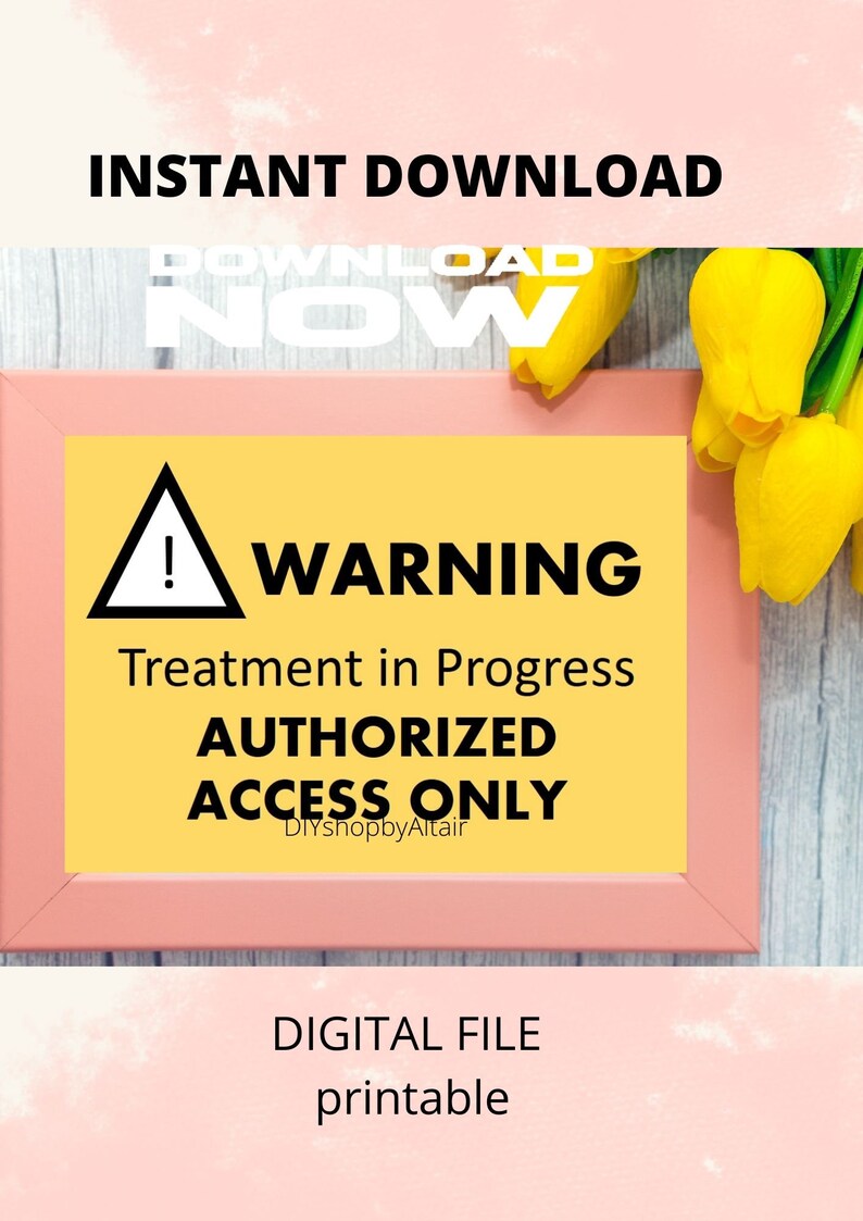 Printable Treatment in Progress Sign, Stop / Warning / Treatment in ...