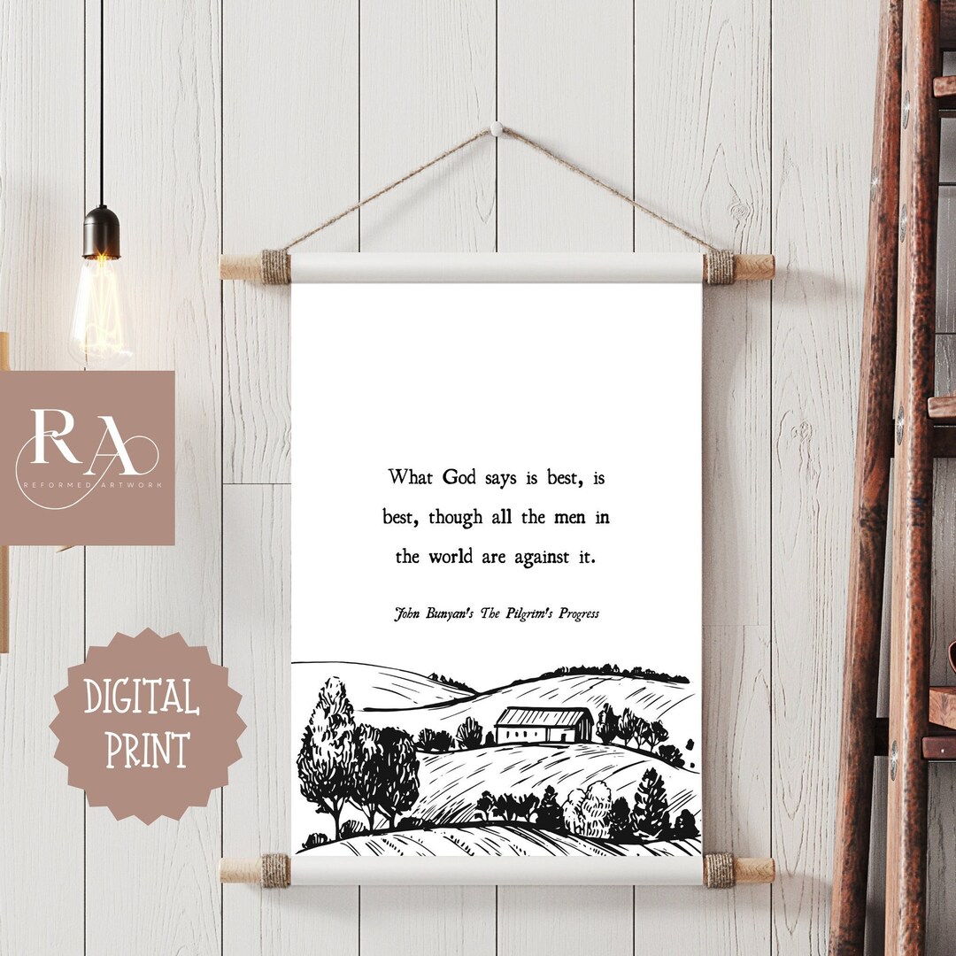 John Bunyan the Pilgrim's Progress Quotes What God Says is Best is Best ...