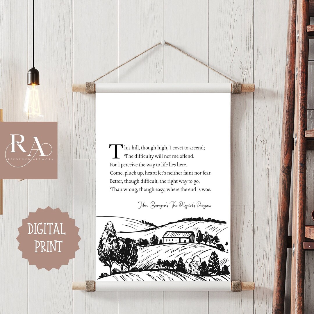 John Bunyan the Pilgrims Progress Art This Hill, Though High, I Covet ...