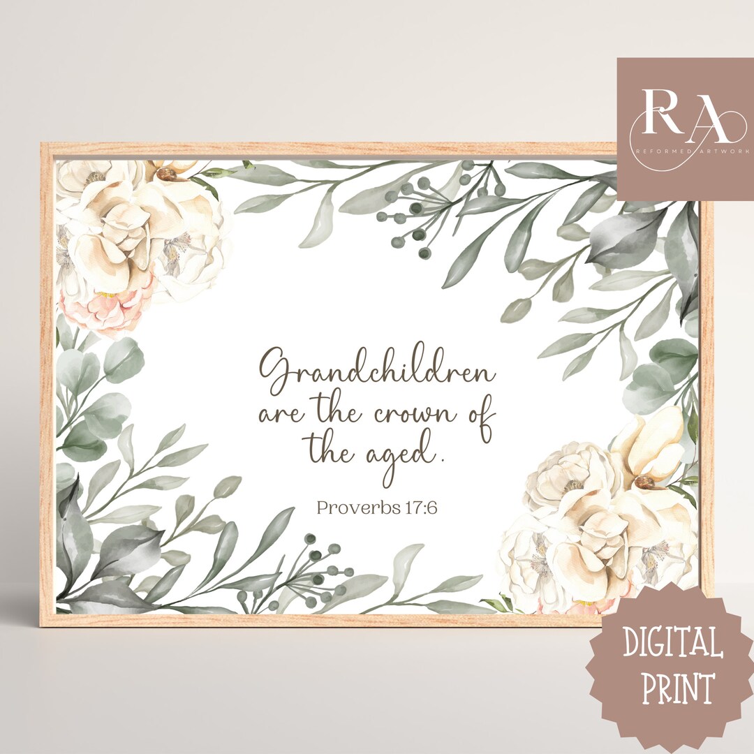 Proverbs 17:6 Grandchildren Are the Crown of the Aged - Etsy