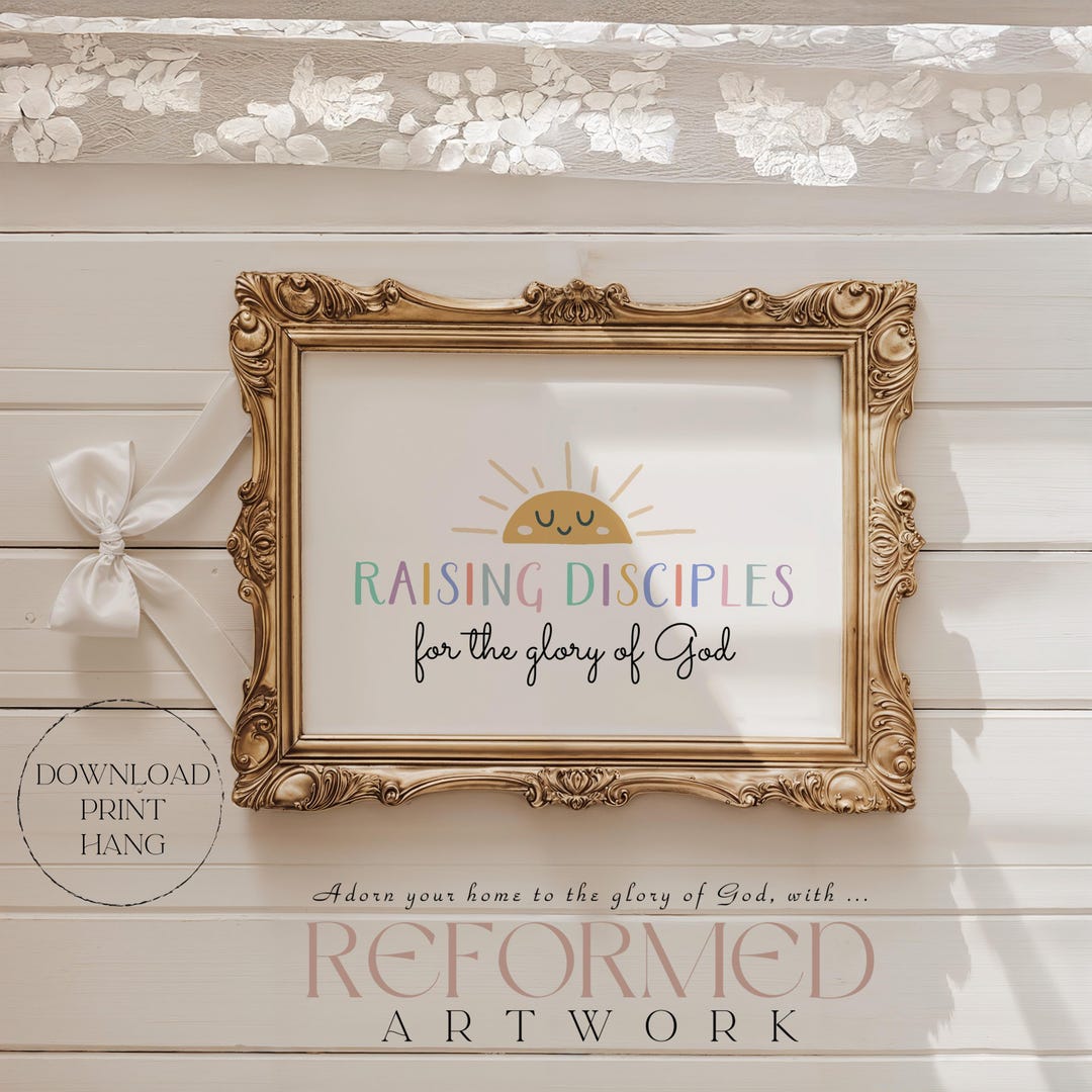 Raising Disciples Christian Homeschool Printable Reformed Theology Wall ...