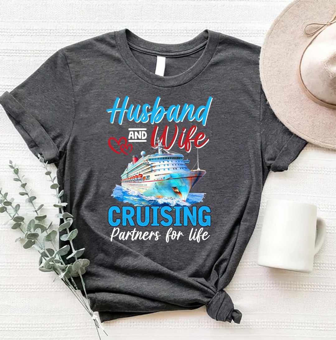 Husband and Wife Cruising Partners for Life Shirt, Cruising Cruise ...