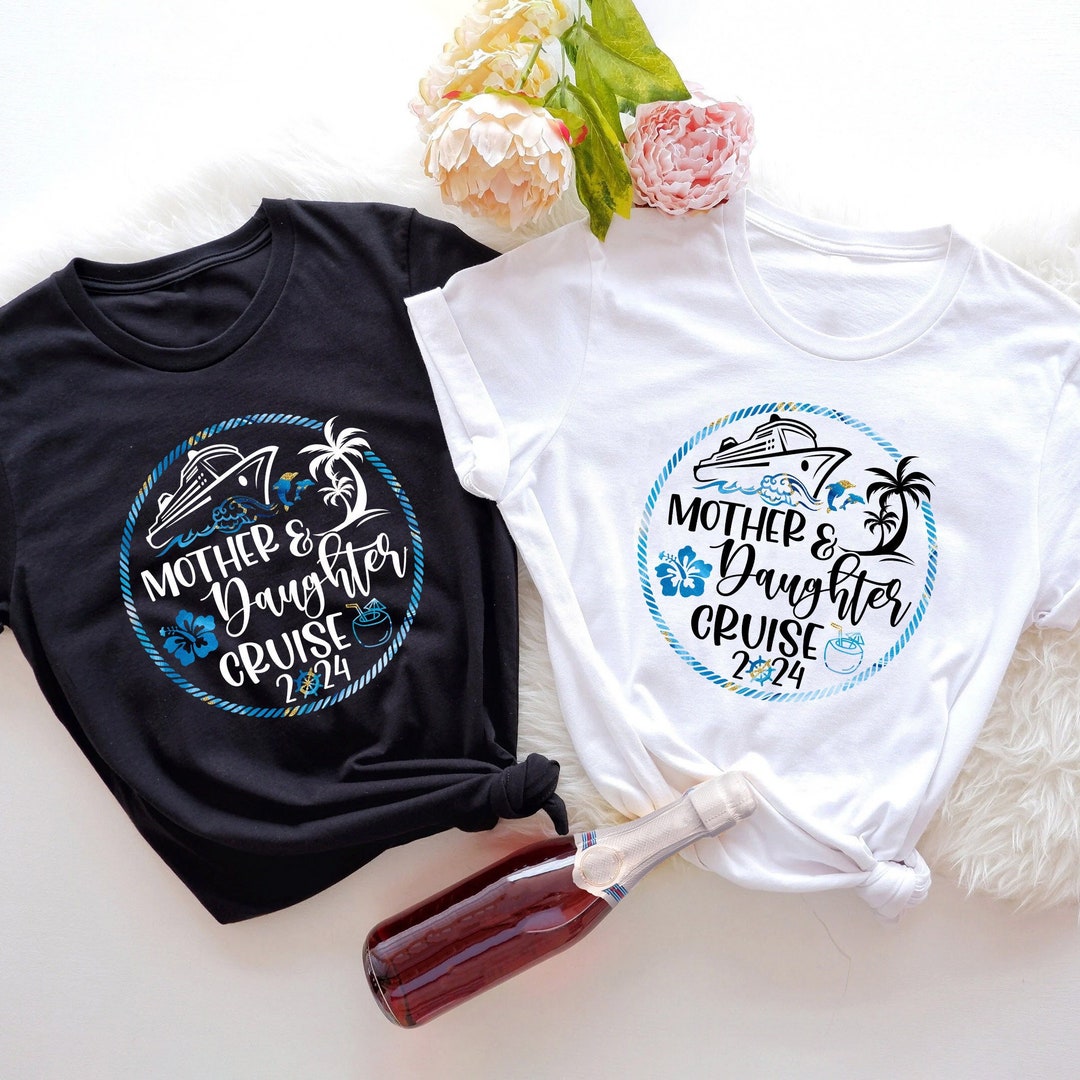 Mother Daughter Cruise Shirt Mom Daughter Trip 2024 Matching Family ...