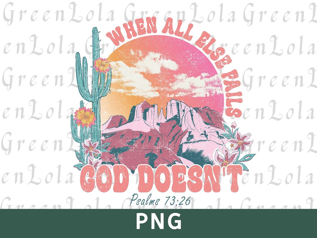 When All Else Fails God Doesn't PNG, Christian Png, Western Christian Png, Positive Png ...