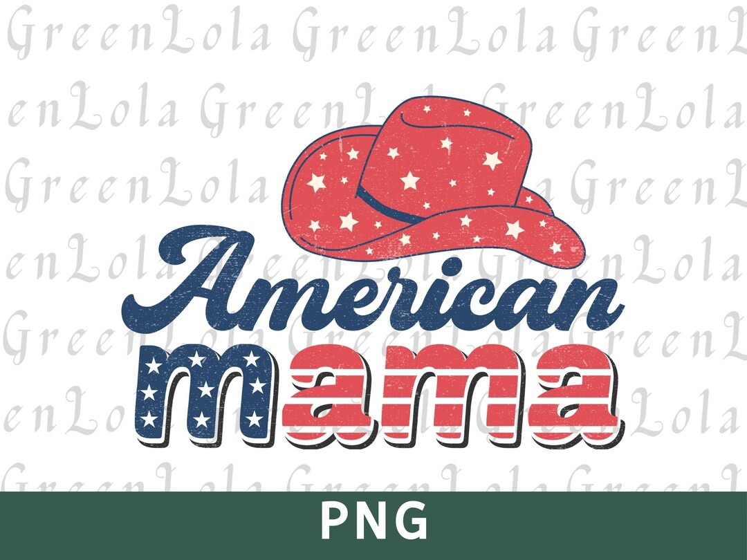 American Mama Png, 4th of July Png, Western American Png, Independence ...