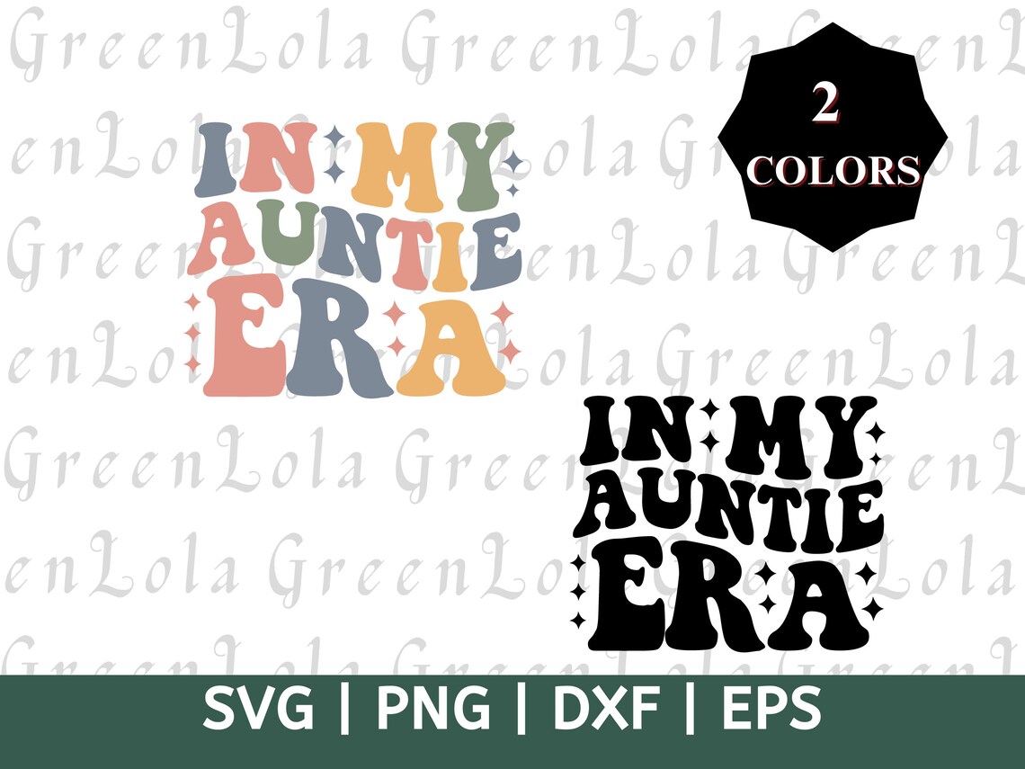 In My Auntie Era SVG PNG, Aunt Svg, Cool Aunt Svg, Aunt Era Svg, Cool ...