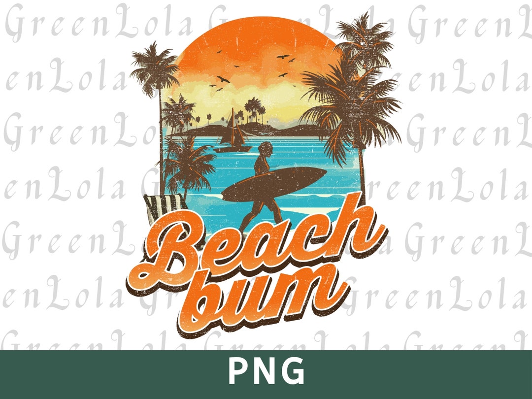 Beach Bum Png, Summer Png, Retro Summer PNG for Sublimation, Trendy ...